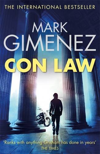 Book Review: Con Law, Mark Gimenez | musingstudio