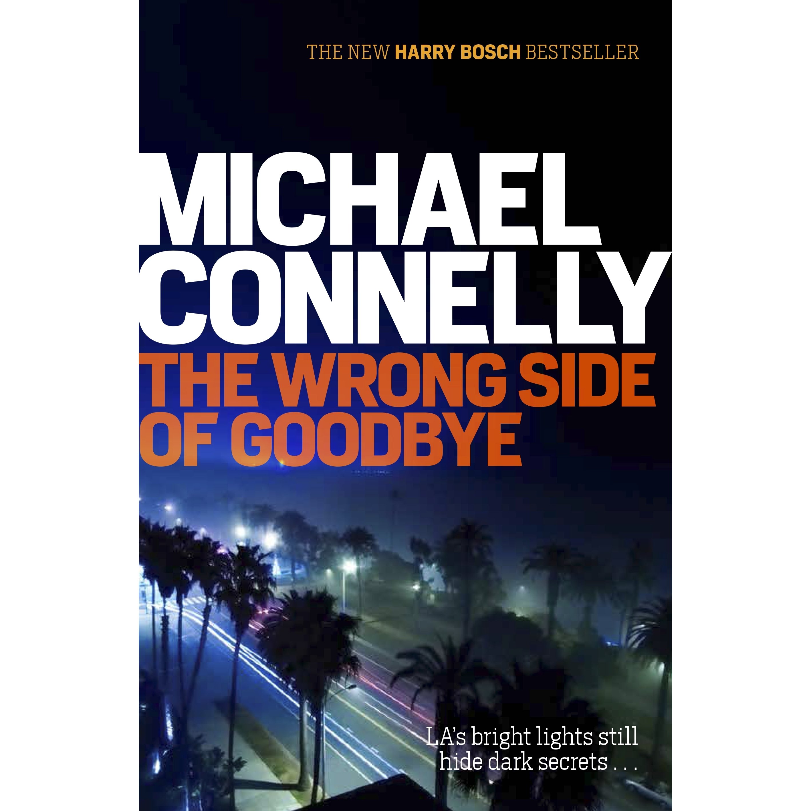 Book Review: The Wrong Side of Goodbye, Michael Connelly | musingstudio